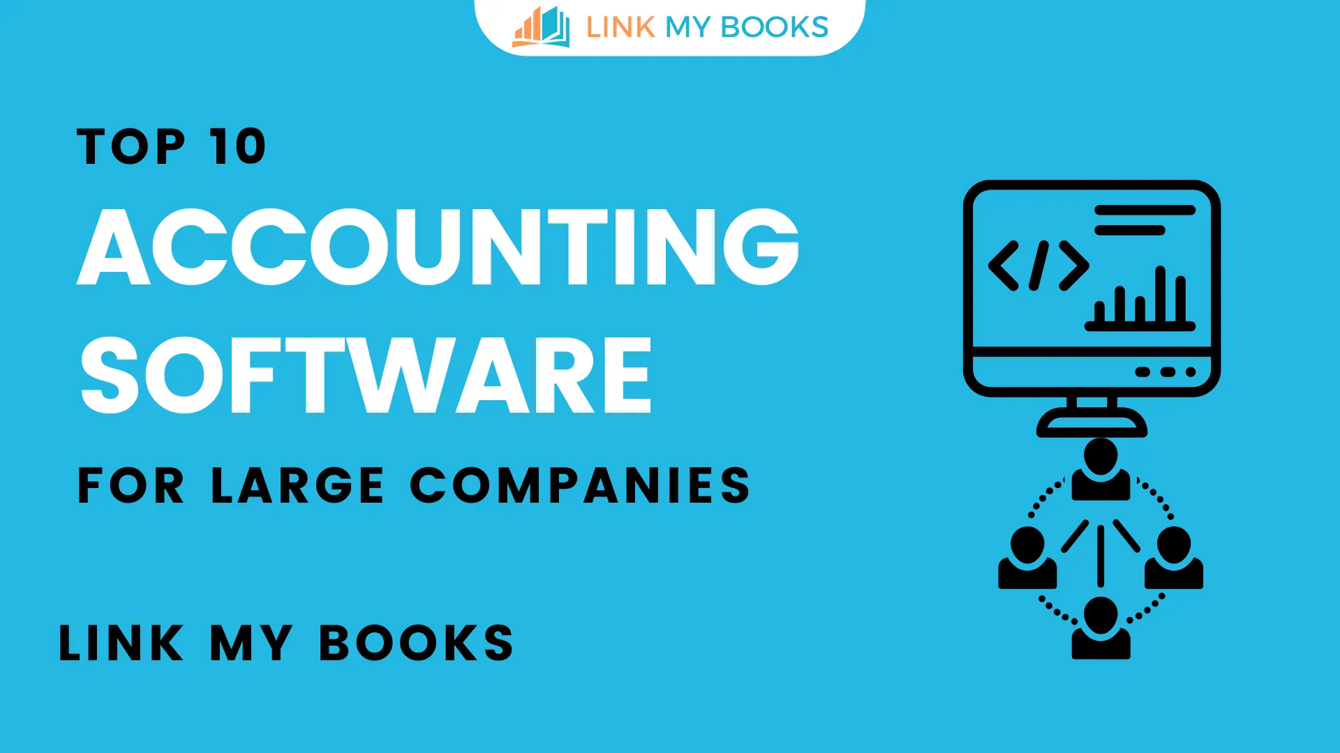 Top 10 Accounting Software in World for Large Companies 📈